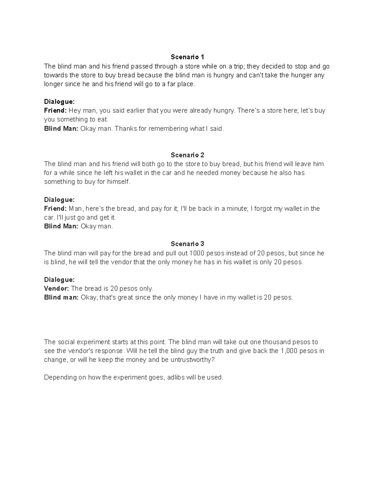 Story board - Scenario 1 The blind man and his friend passed through a ...