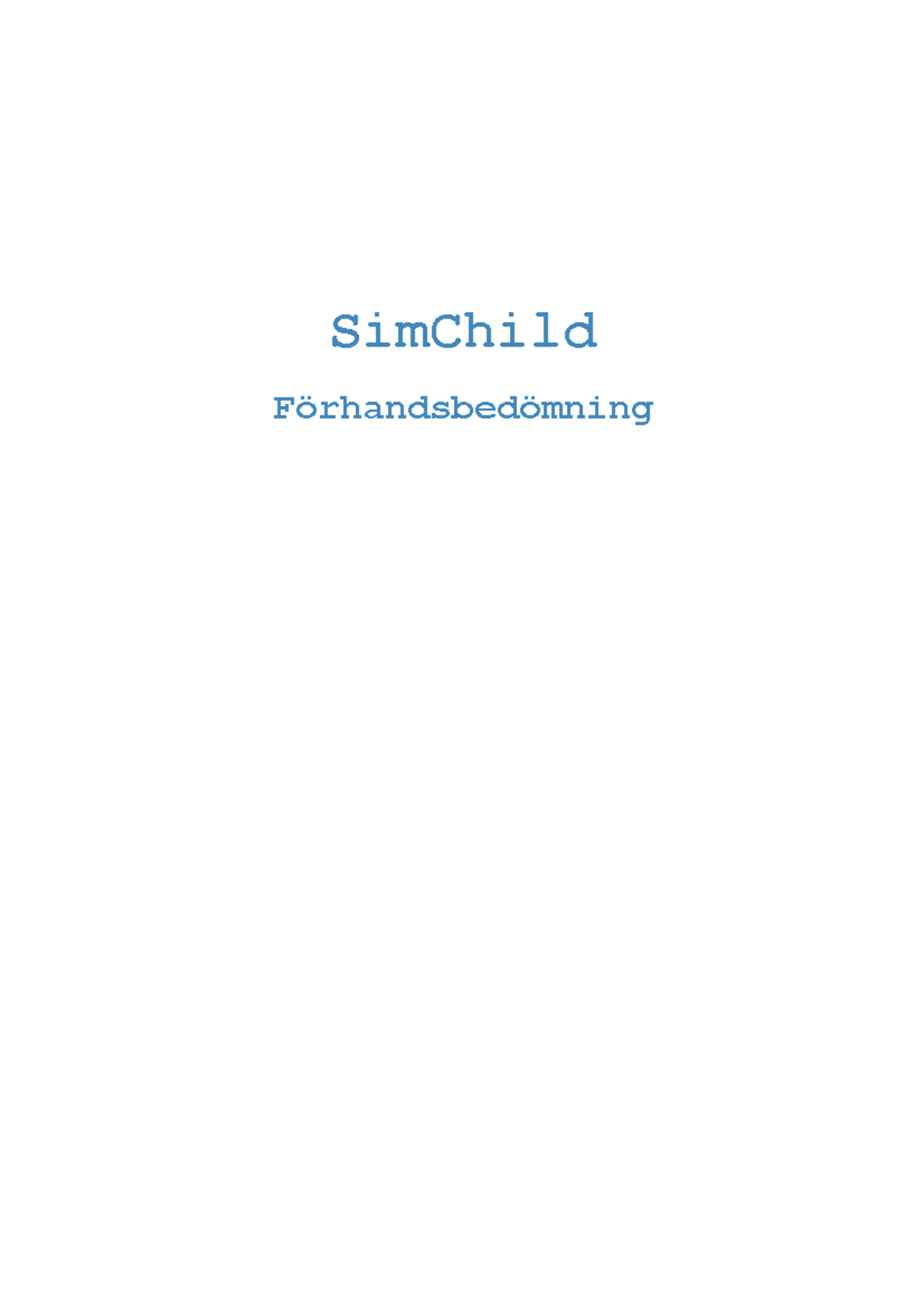 Förhandsbedömning simchild - SimChild Förhandsbedömning Situation Vad ...