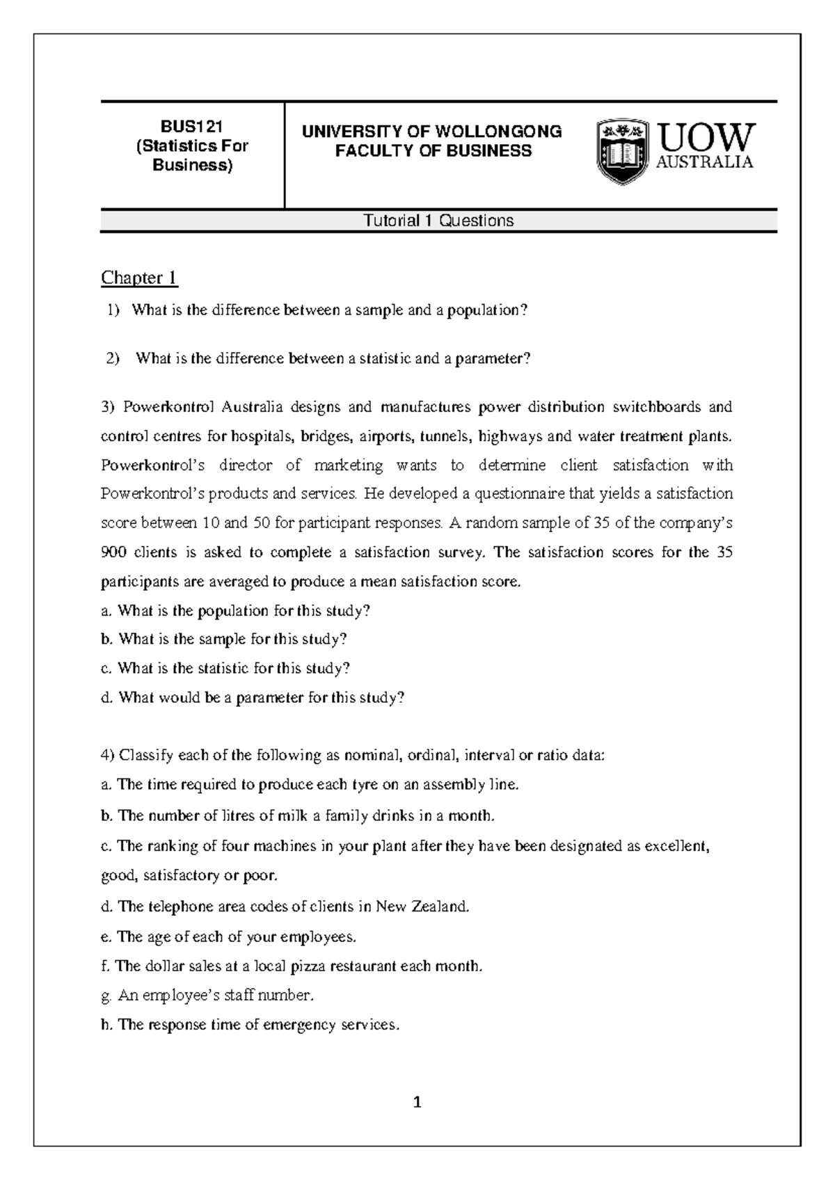 BUS121 Tut questions W1 - BUS 121 (Statistics For Business) UNIVERSITY OF WOLLONGONG FACULTY OF ...