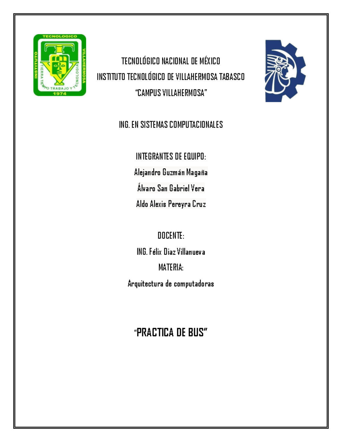 Reporte DE LA Practica DE BUS(Equipo 2) - TECNOL”GICO NACIONAL DE M ...