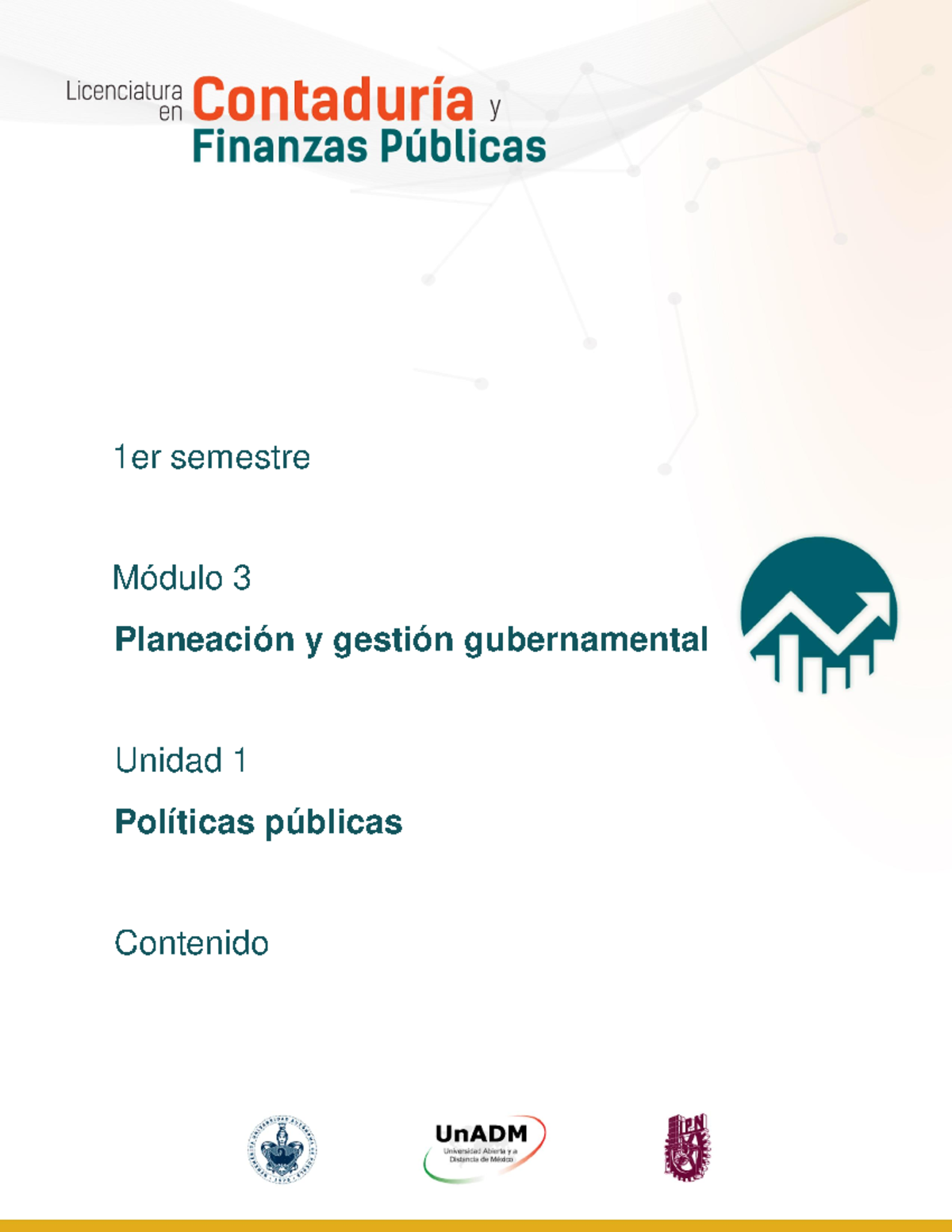 M3 U1 Contenido - Unidad 1. Políticas públicas Contenido 1er semestre Módulo 3 Planeación y ...