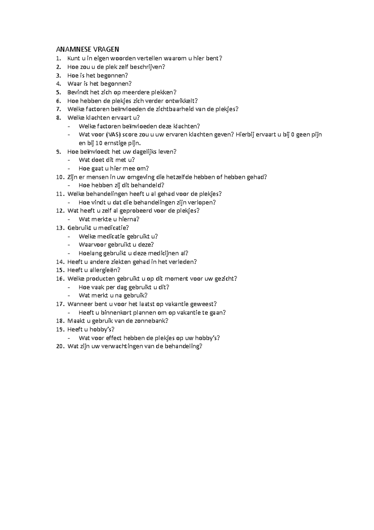 Anamnese vragen - ANAMNESE VRAGEN Kunt u in eigen woorden vertellen ...