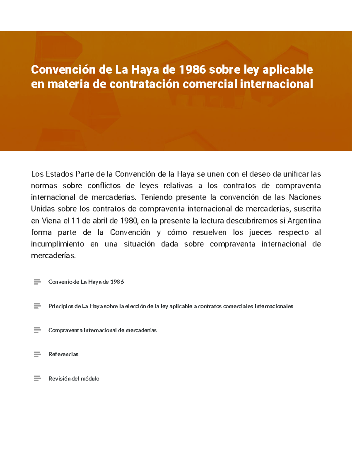 Módulo 3 - Lectura 4 - Los Estados Parte de la Convención de la Haya se ...