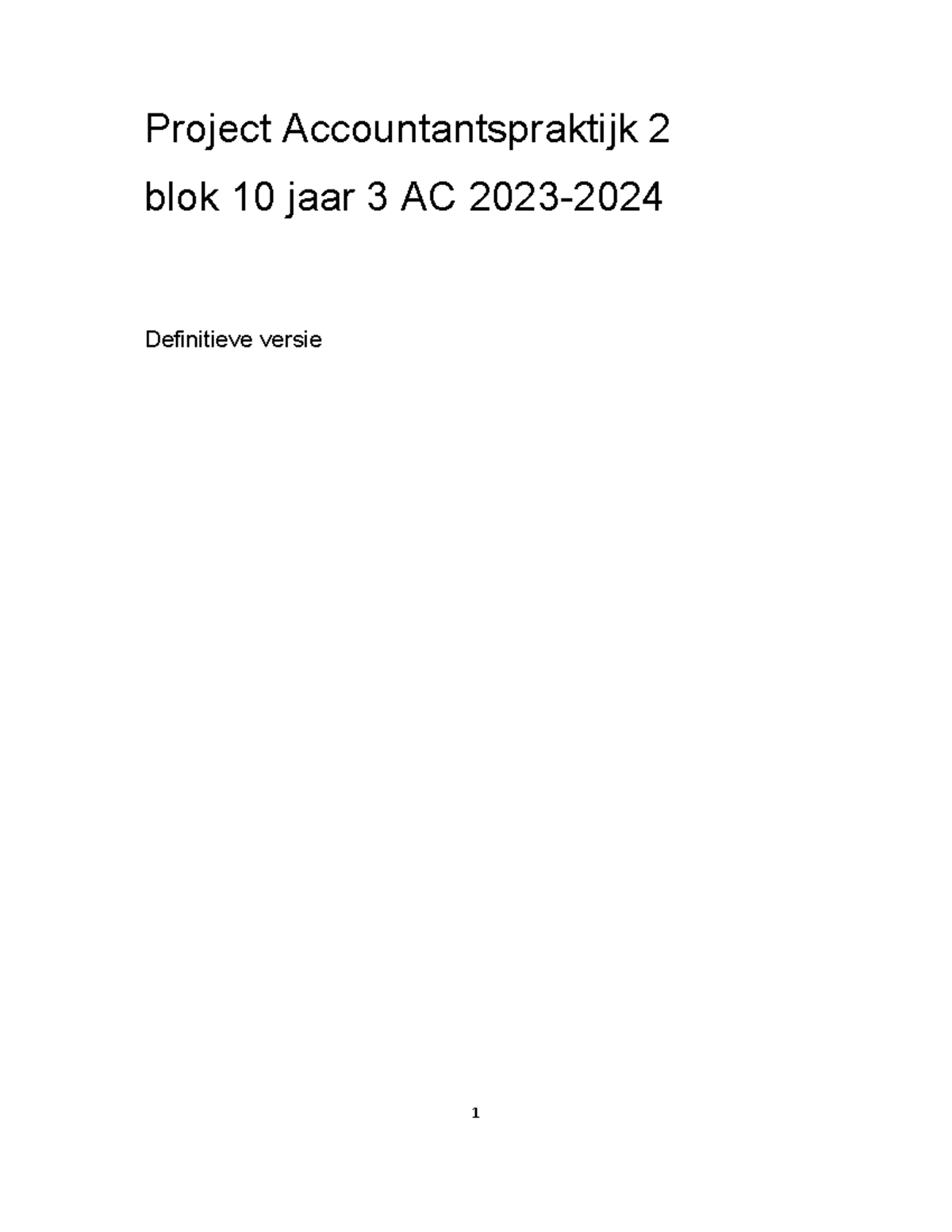 Opdrachten 2023-2024 - Project Accountantspraktijk 2 blok 10 jaar 3 AC 2023- Definitieve versie ...
