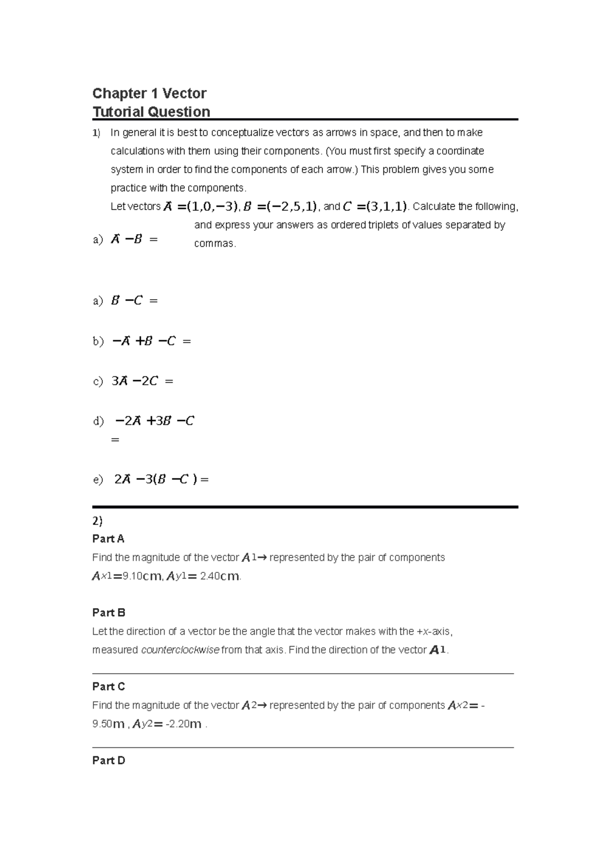 Ch1 Tutorial - Chapter 1 Vector Tutorial Question 1) In general it is ...
