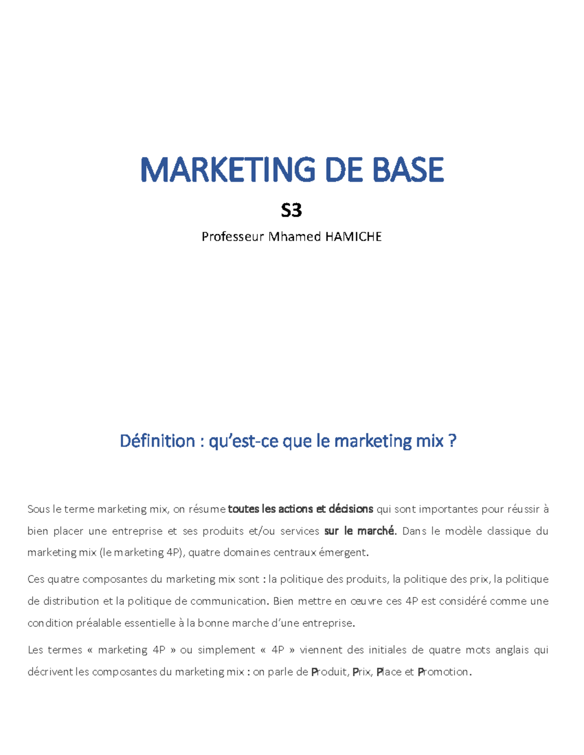 Marketing de base s3 - MARKETING DE BASE S Professeur Mhamed HAMICHE Définition : qu’est-ce que ...