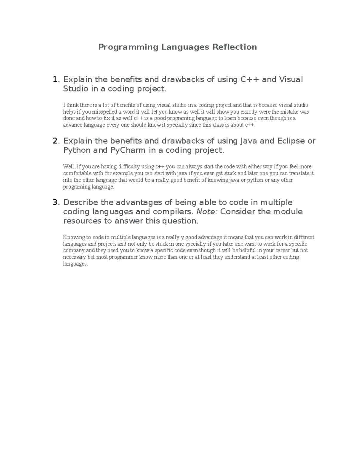 Assigmentone - none - Programming Languages Reflection 1. Explain the benefits and drawbacks of ...