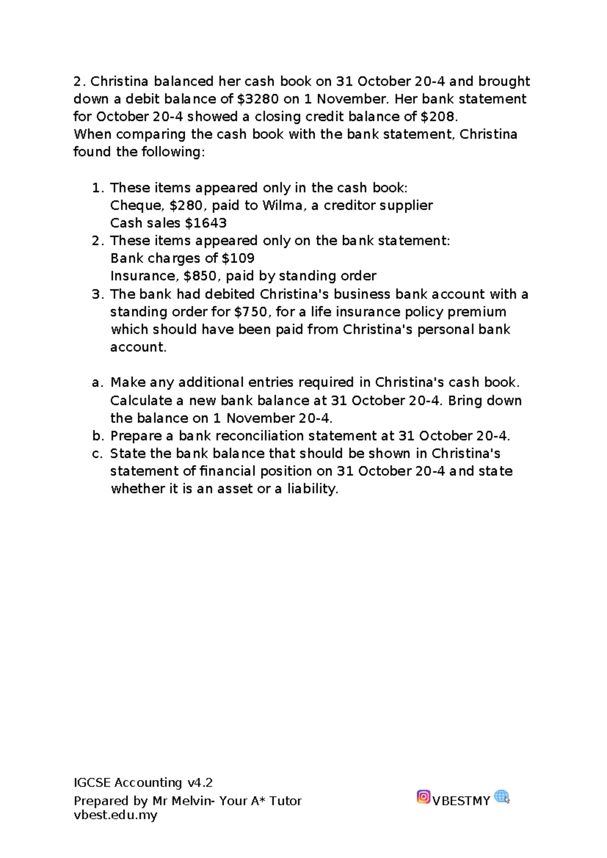 Bank reconciliation worksheet - 2. Christina balanced her cash book on ...