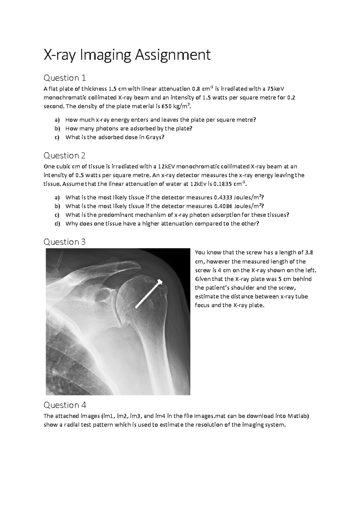 X-ray imaging assignment - X-ray Imaging Assignment Question 1 A flat plate of thickness 1 cm ...