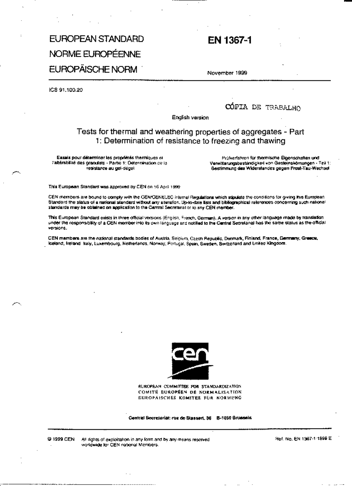 EN 1367-1 1999 I Aggregates. Resistance to freezing and thawing ...