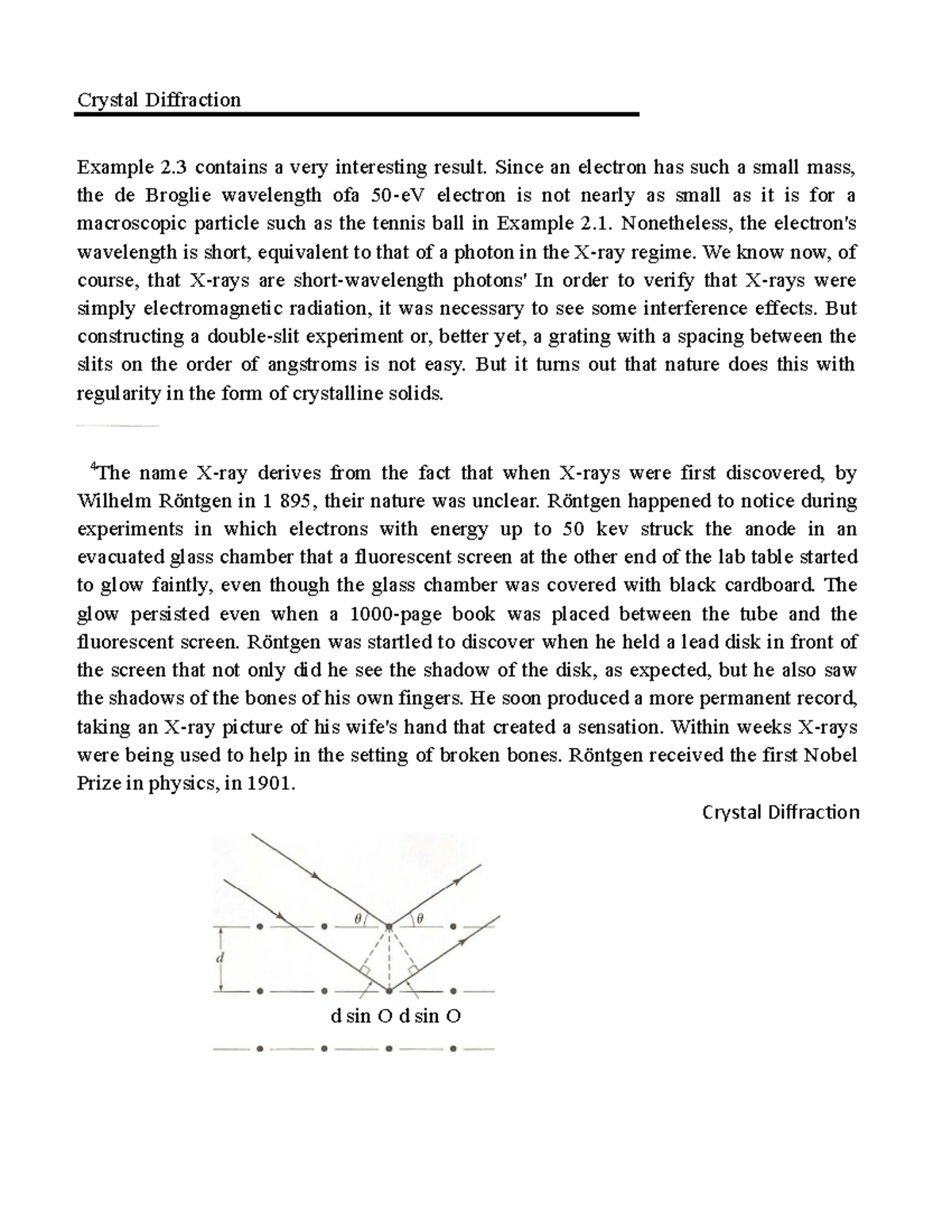 Crystal Diffraction - Crystal Diffraction Example 2 contains a very interesting result. Since an ...