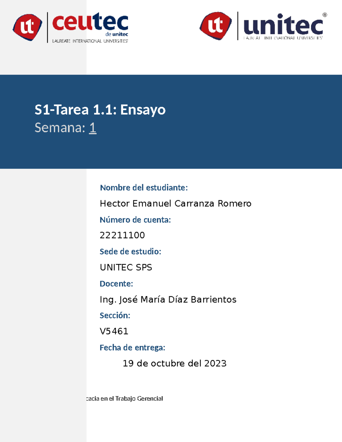 Tarea 1 - Nombre del estudiante: Hector Emanuel Carranza Romero Número de cuenta: 22211100 Sede ...