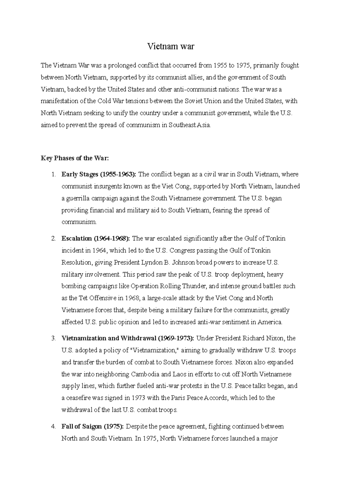 History - Vietnam war - Vietnam war The Vietnam War was a prolonged ...