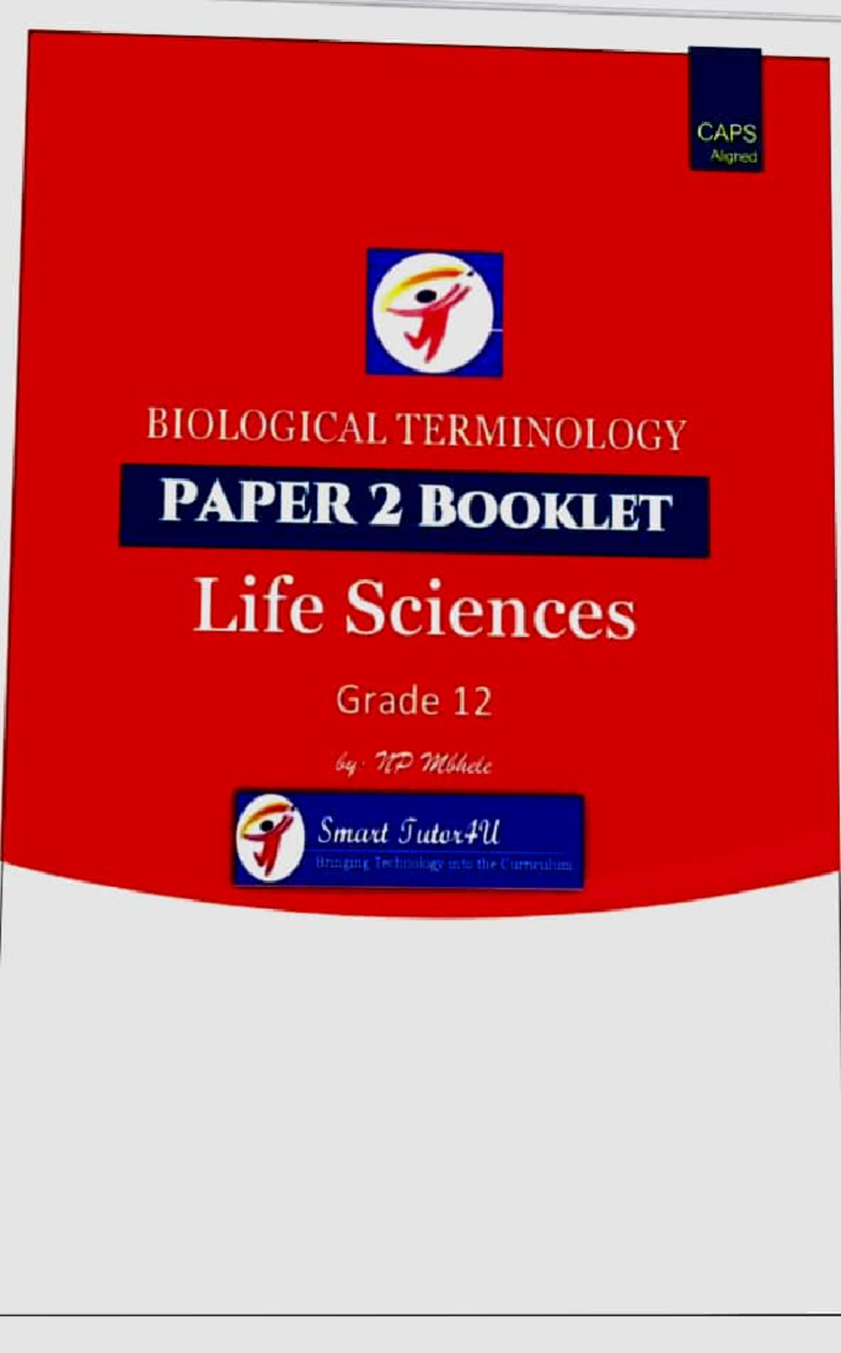 Life Science P2 - Practice makes perfect - BIOLOGICAL TERMINOLOGY PAPER2 BOOKLET Life Sciences ...