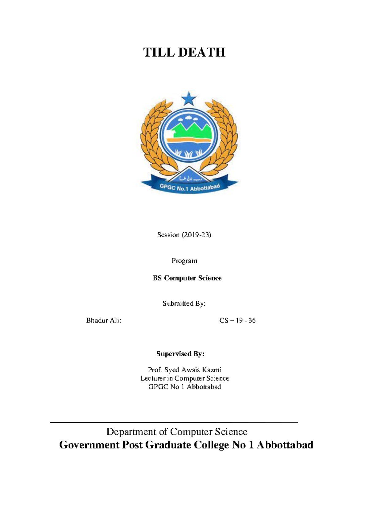Till Death Final Thesis - TILL DEATH Session ( 2019 - 23 ) Program BS Computer Science Submitted ...