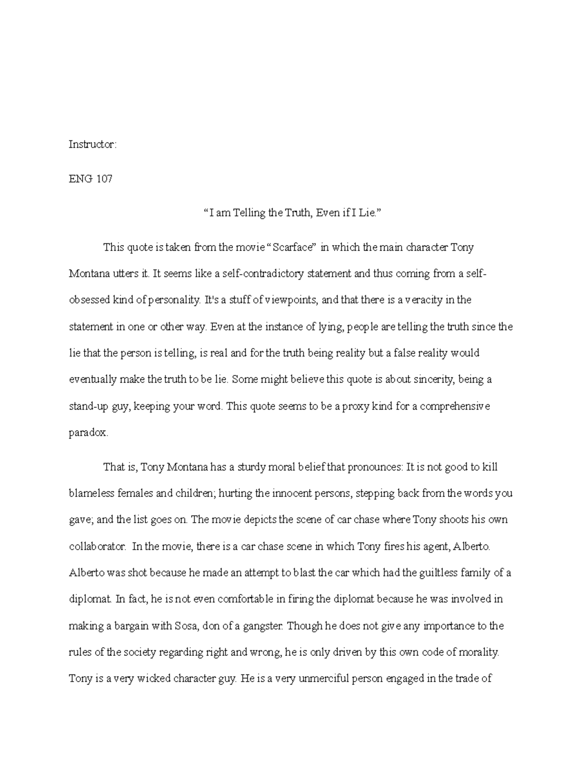 “I am Telling the Truth, Even if I Lie.” - ” This quote is taken from ...