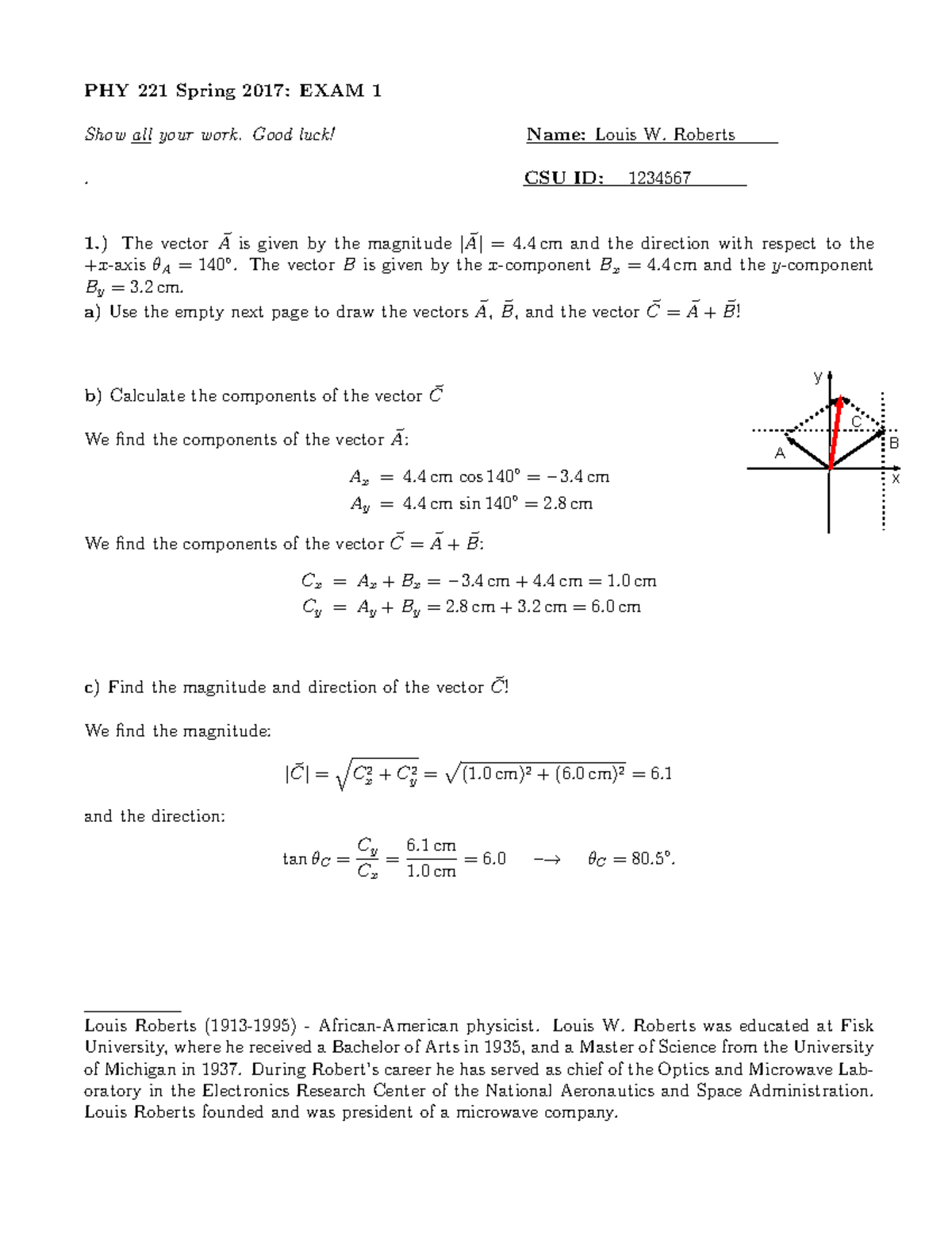 Exam1 sol - exam 1 - PHY 221 Spring 2017: EXAM 1 Show all your work. Good luck! Name: Louis W ...