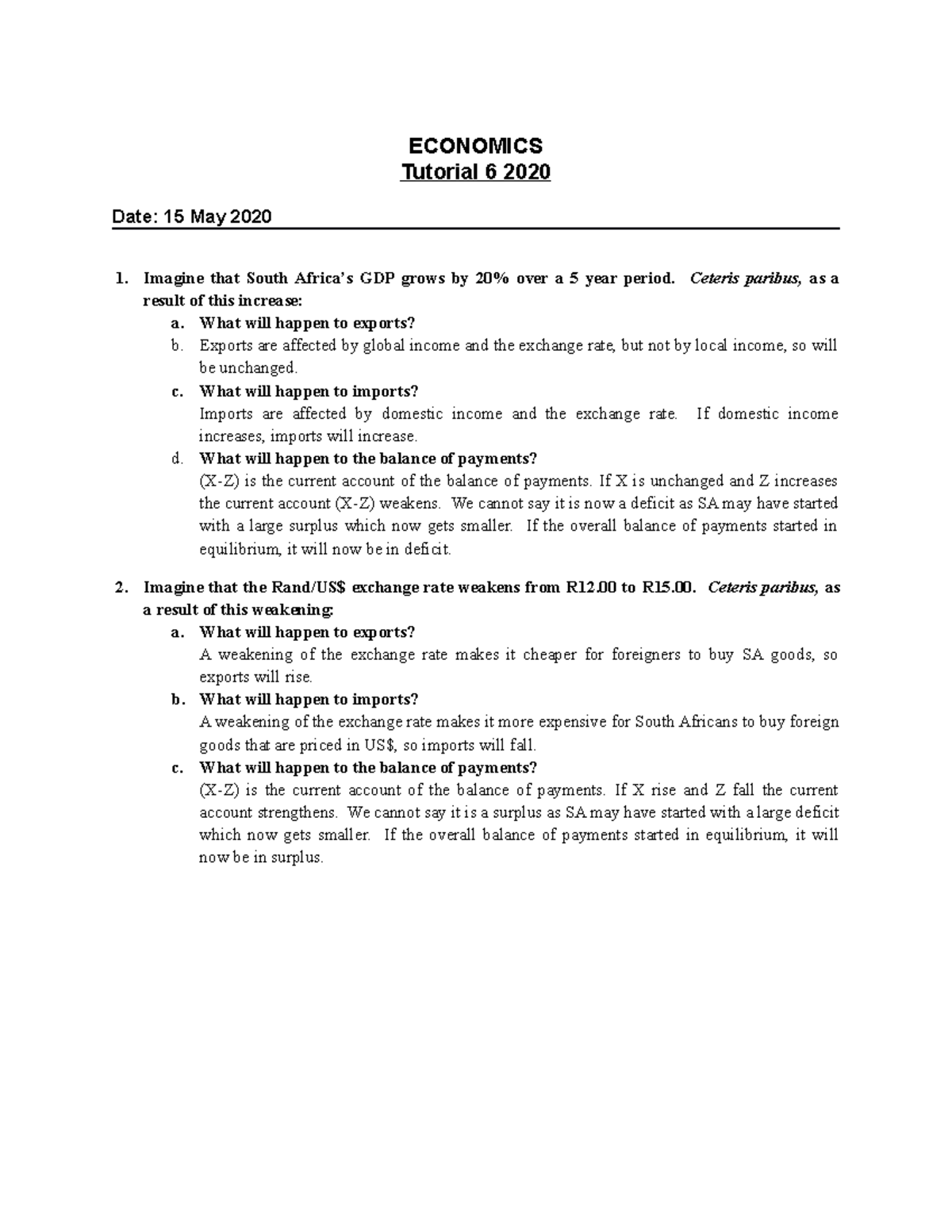 Economics Tutorial 6 2020 with solutions - ECONOMICS Tutorial 6 2020 Date: 15 May 2020 1 ...