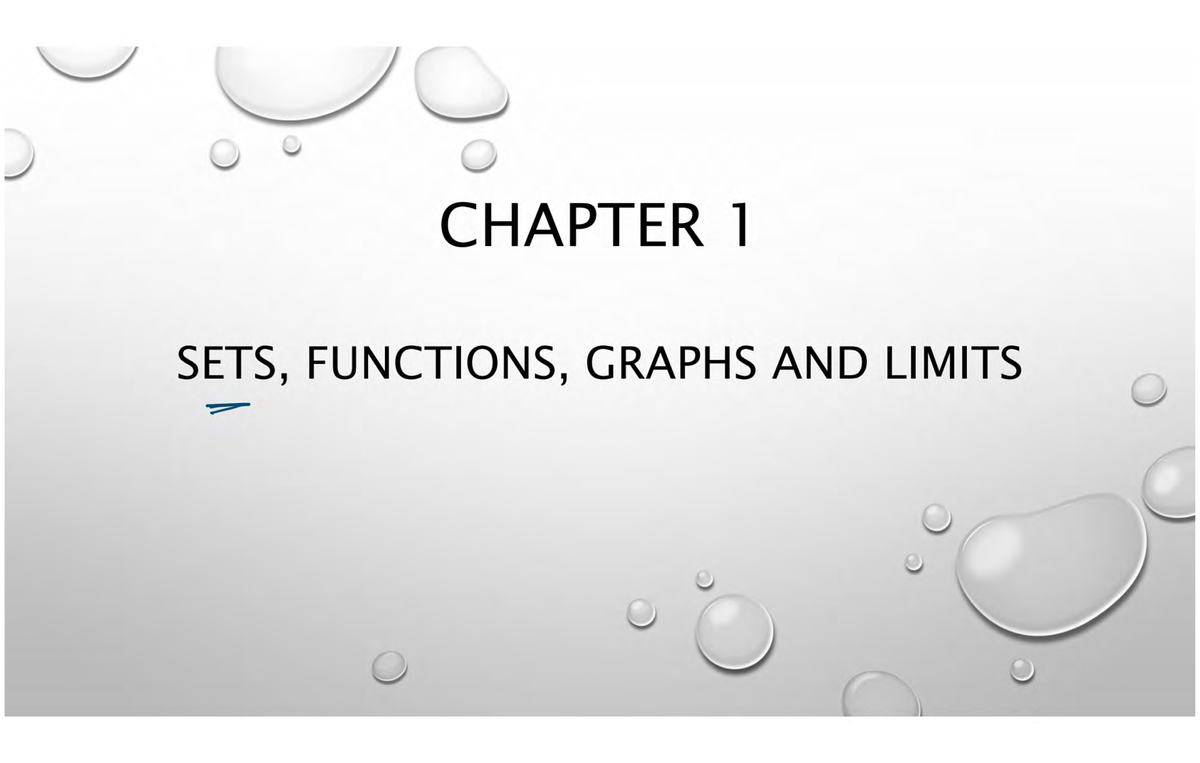 Calculus lec1 - lecture in math 1 - CHAPTER 1 SETS, FUNCTIONS, GRAPHS AND LIMITS CHAPTER 1 SETS ...