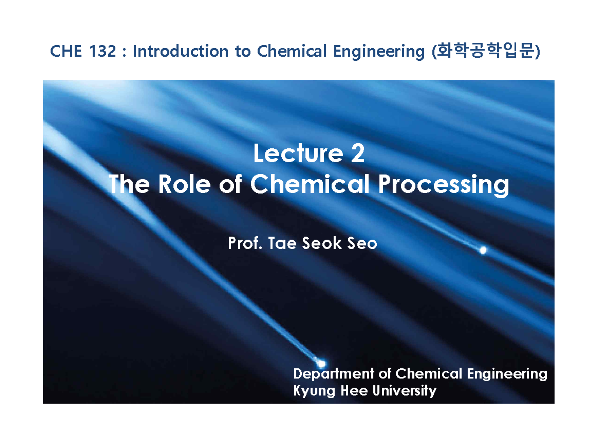 Lecture 3. The Role of Chemical Processing - Lecture 2 The Role of ...