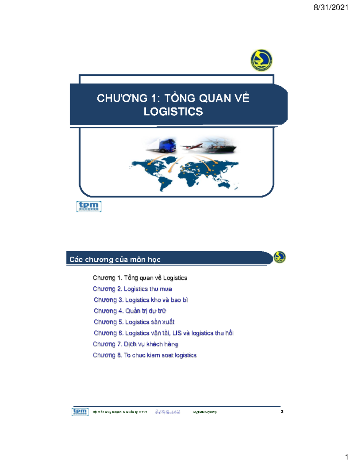Chuong 1 Tong quan ve Logistics 2021-revised - CHƯƠNG 1: TỔNG QUAN VỀ LOGISTICS Bộ môn Quy hoạch ...