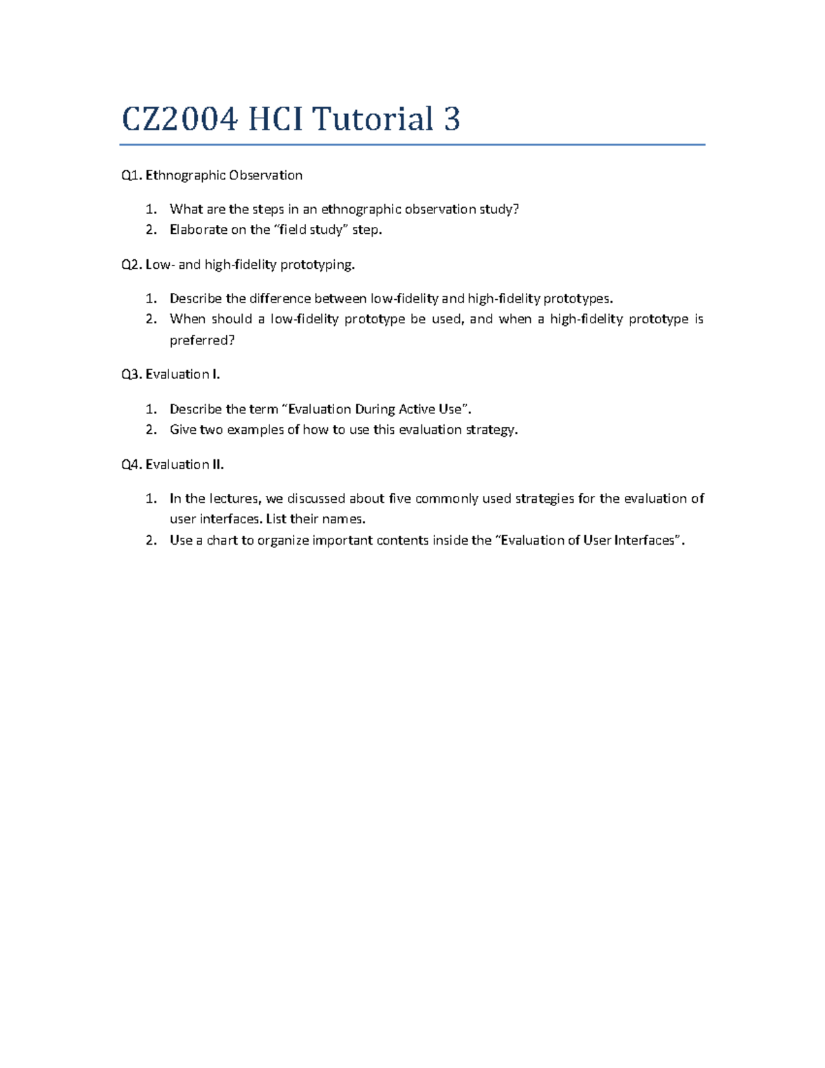 Tutorial 3 question - CZ2004 HCI Tutorial 3 Q1. Ethnographic Observation 1. What are the steps ...