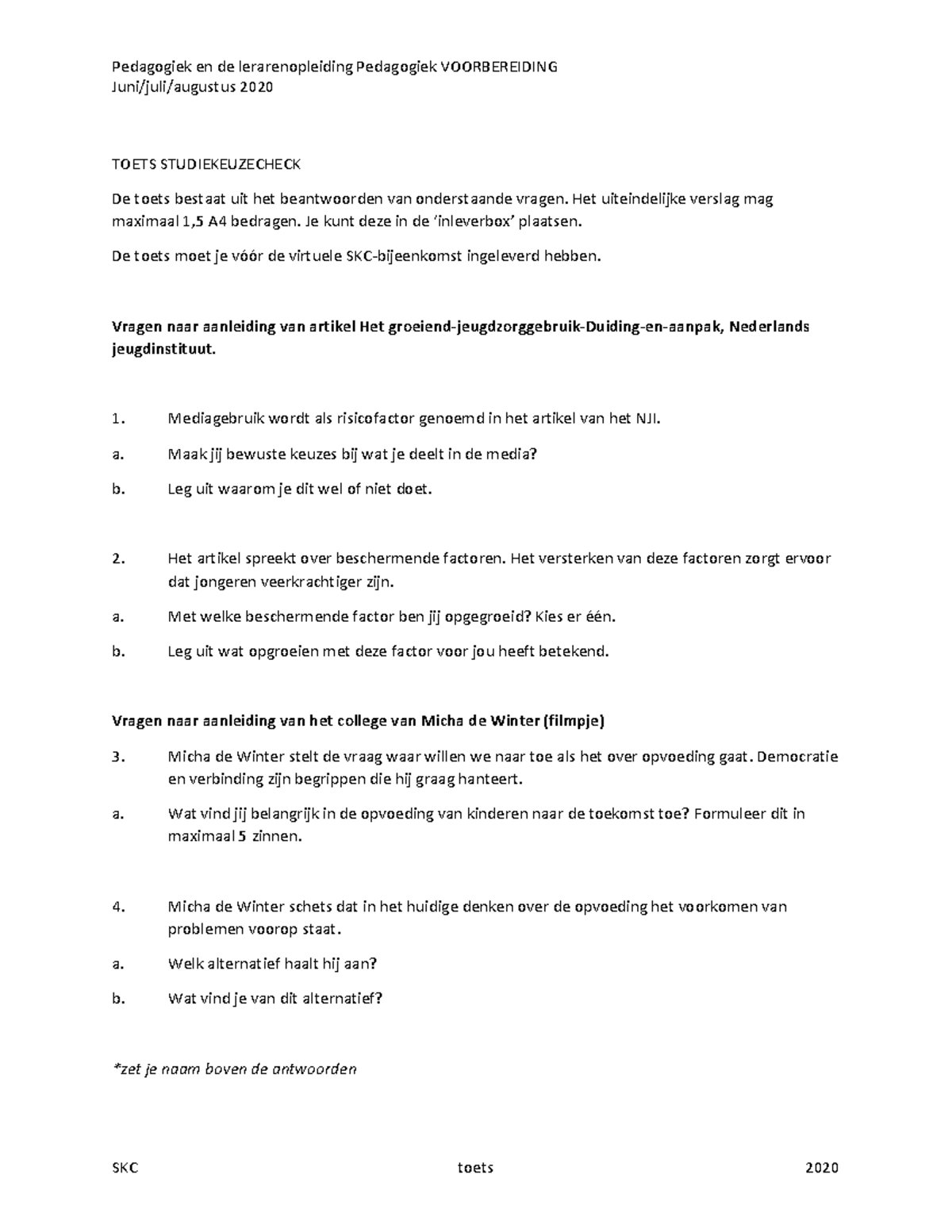 SKC Toets digitaal 2020 - Warning: TT: undefined function: 32 Pedagogiek en de lerarenopleiding ...