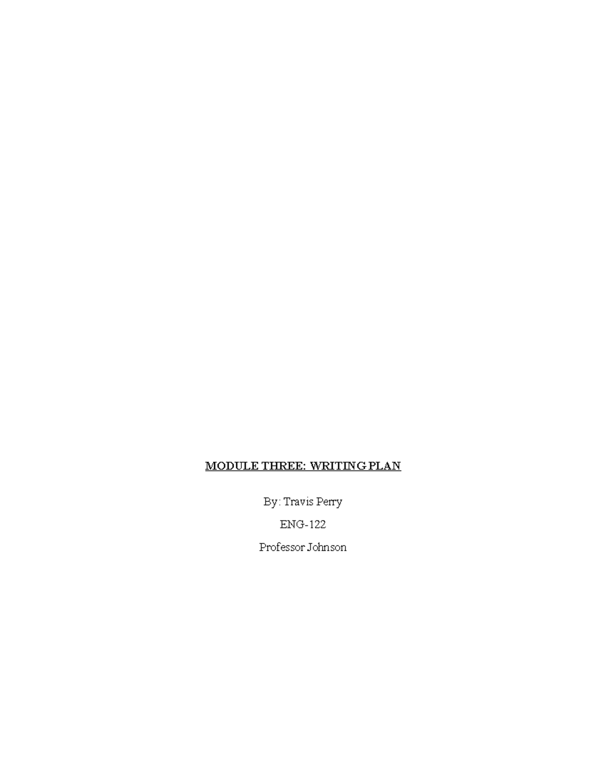 Module Three Writing PLAN - MODULE THREE: WRITING PLAN By: Travis Perry ...