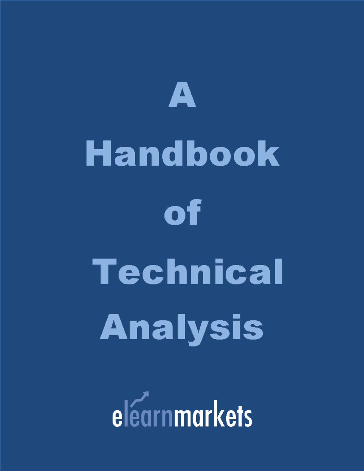 A Handbook of tech analysis-Elearn Markets - A Handbook of Technical ...