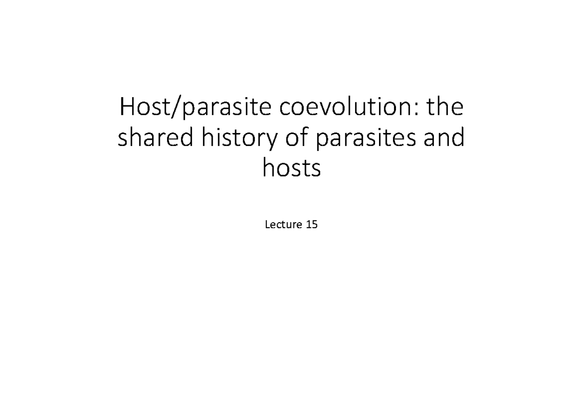 Coevolution 2019 BMS316 lecture slides - Host/parasite coevolution: the ...