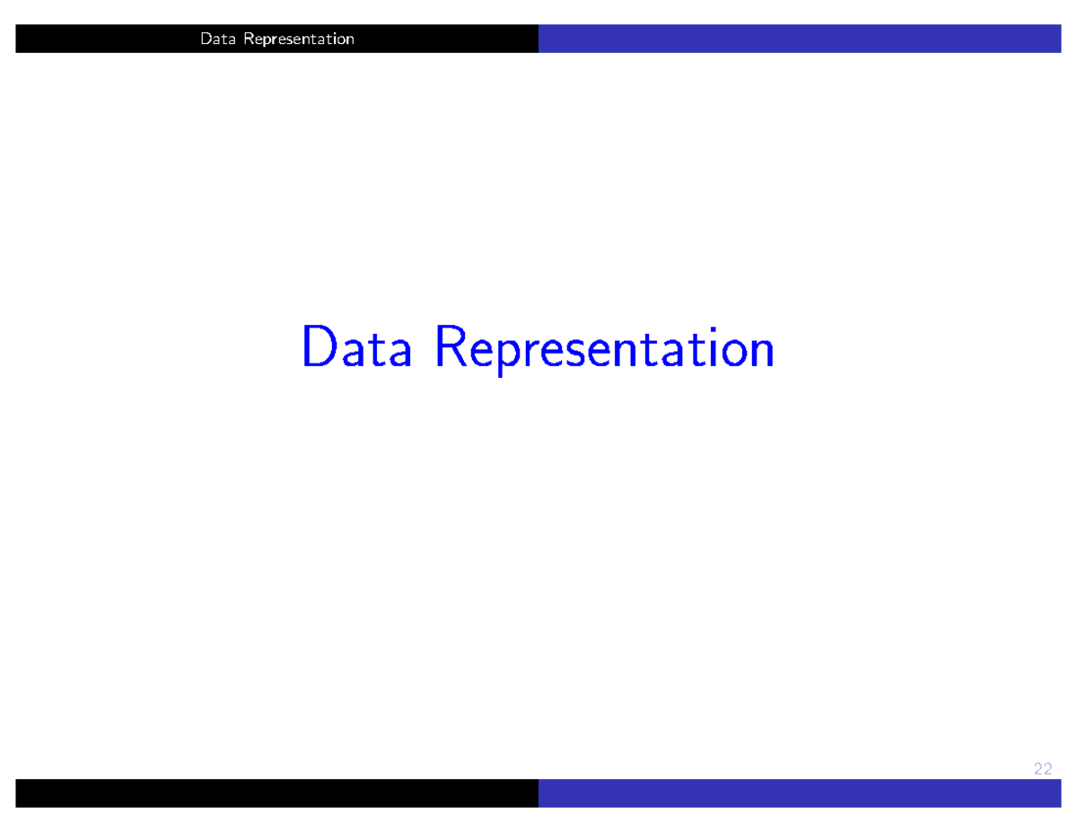 2 - notes - Data Representation Introduction ####### We give an ...