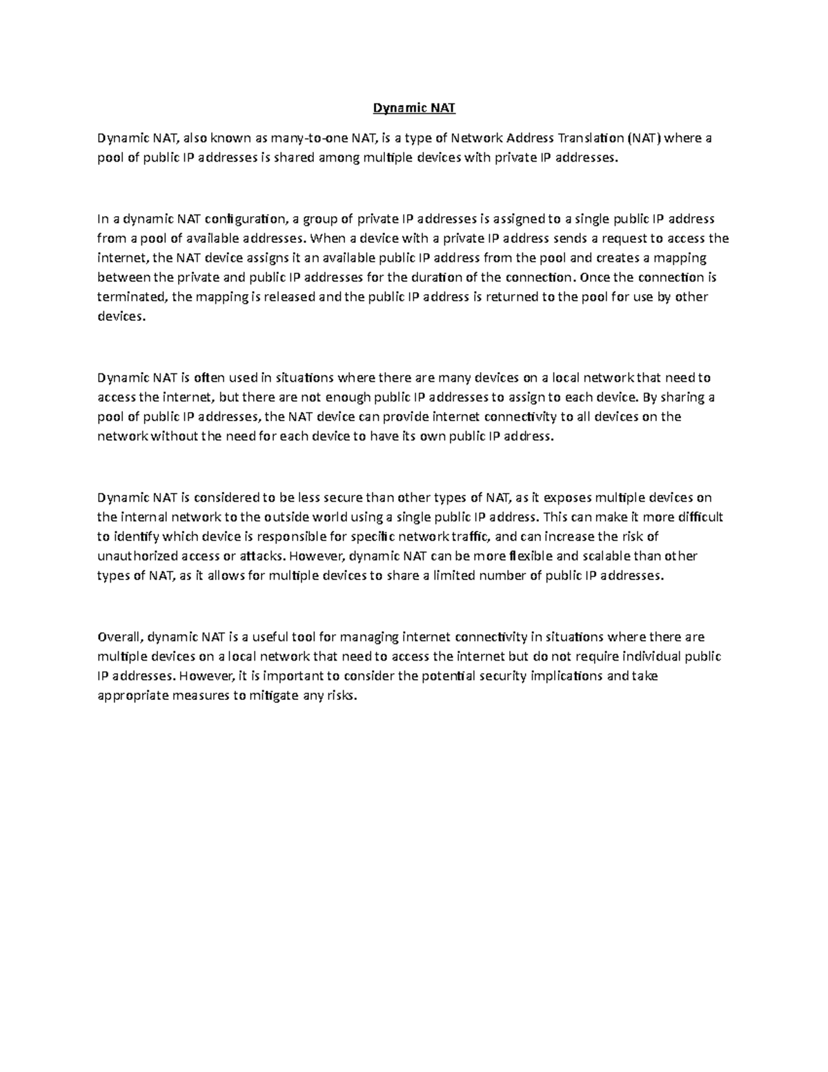 Dynamic NAT - Dynamic NAT Dynamic NAT, also known as many-to-one NAT ...