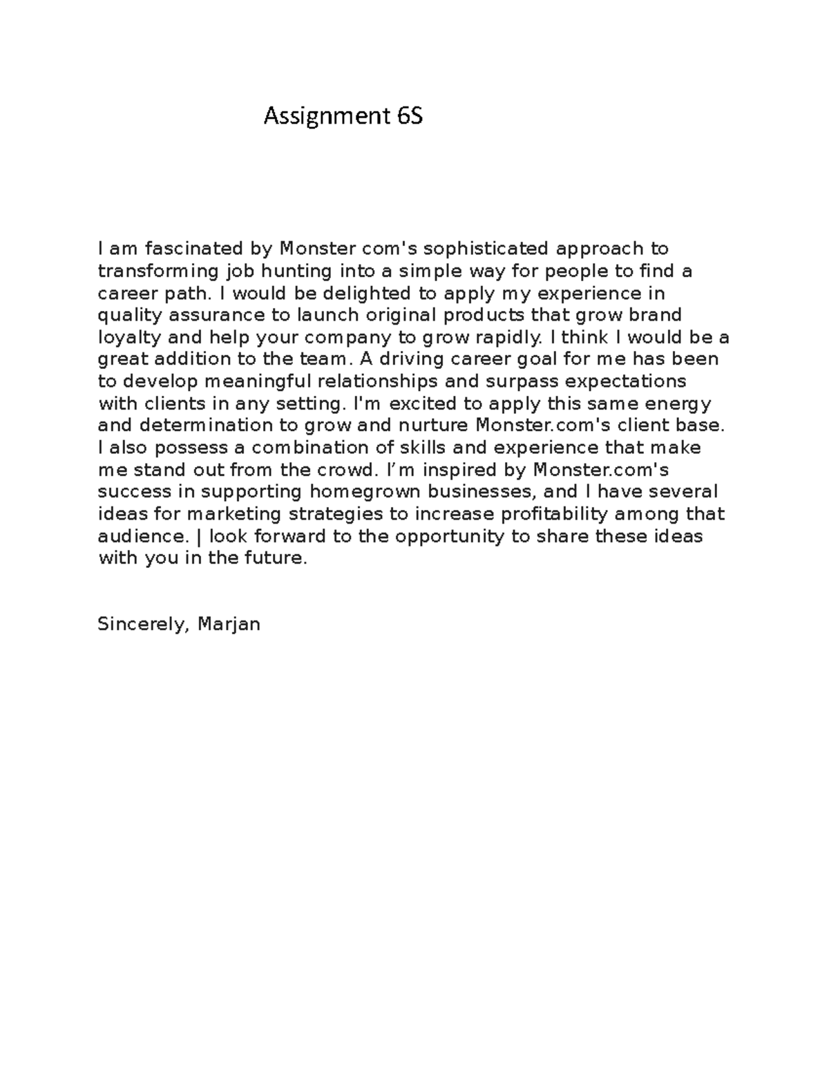 Assignment 6S - good - Assignment 6S I am fascinated by Monster com's ...