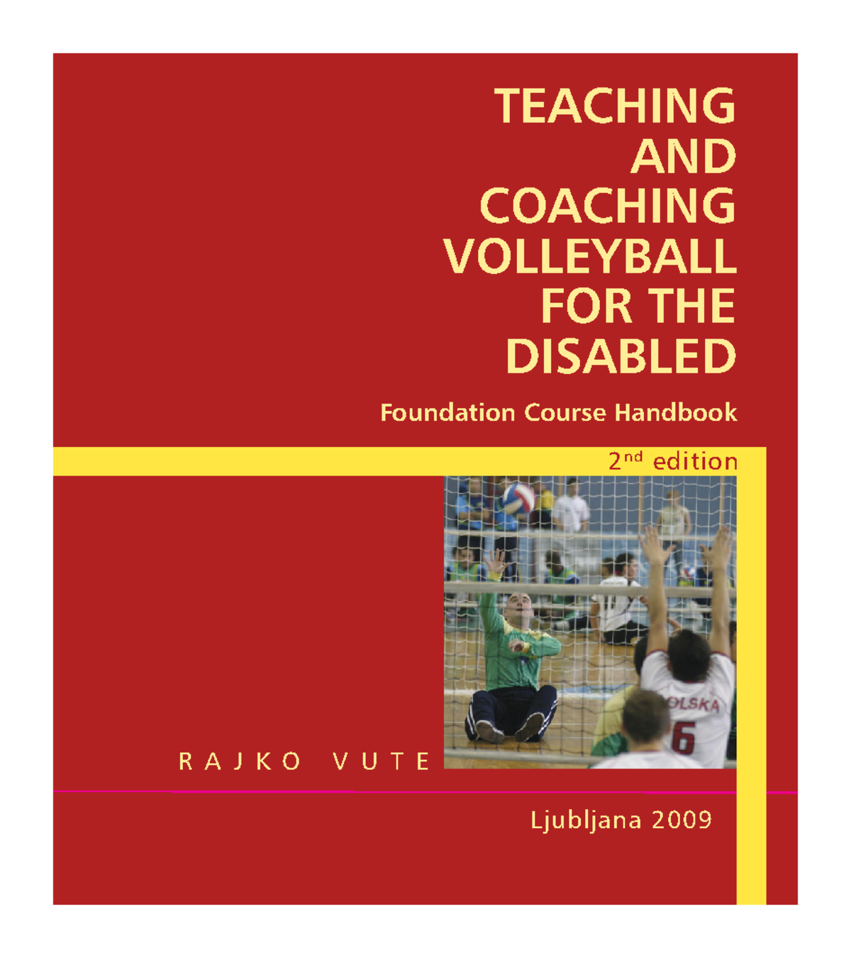 Vute Rajko.-Teaching and coaching volleyball for the disabled ...