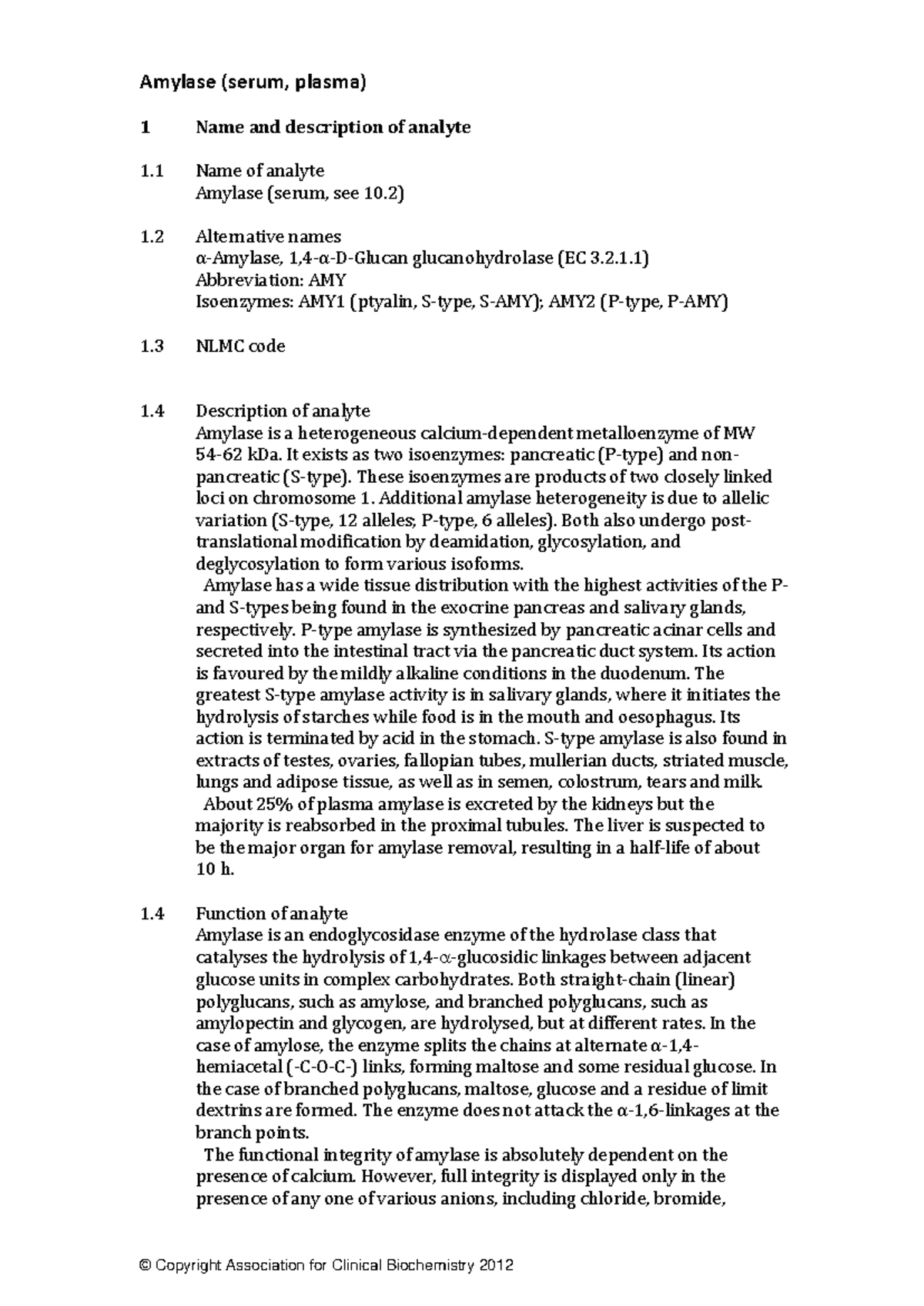 Amylase - 2.1) Abbreviation: AMY Isoenzymes: AMY1 (ptyalin, S-type, S ...