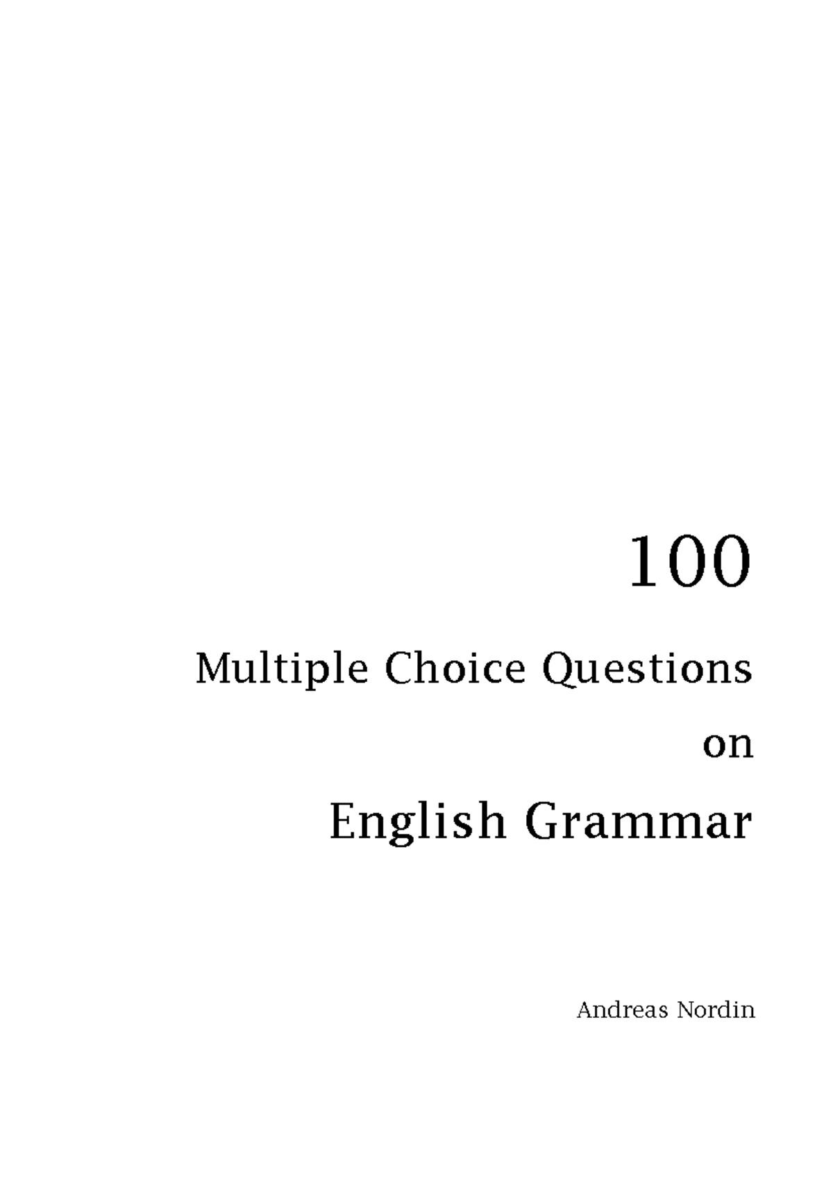 100 Multiple Choice Questions on English Grammar - b) All the ten ...