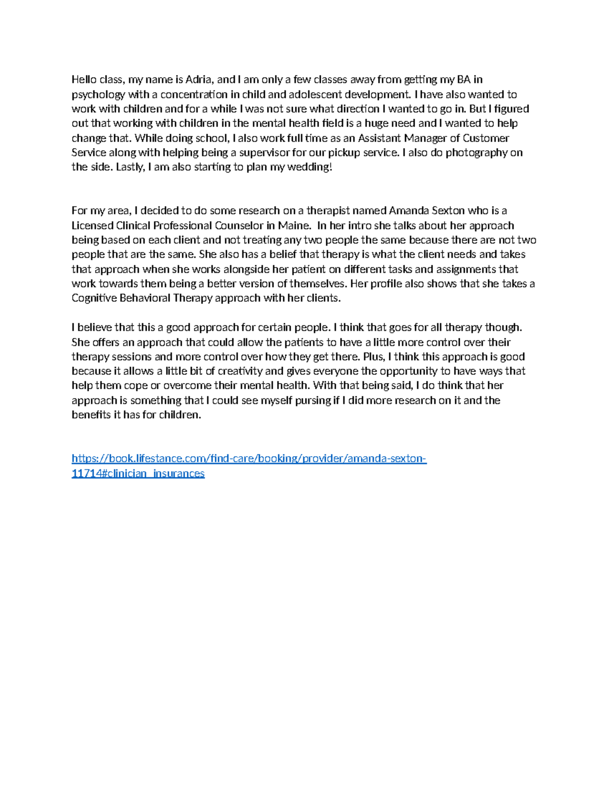 PSY 315 DQ 1 - Hello class, my name is Adria, and I am only a few ...