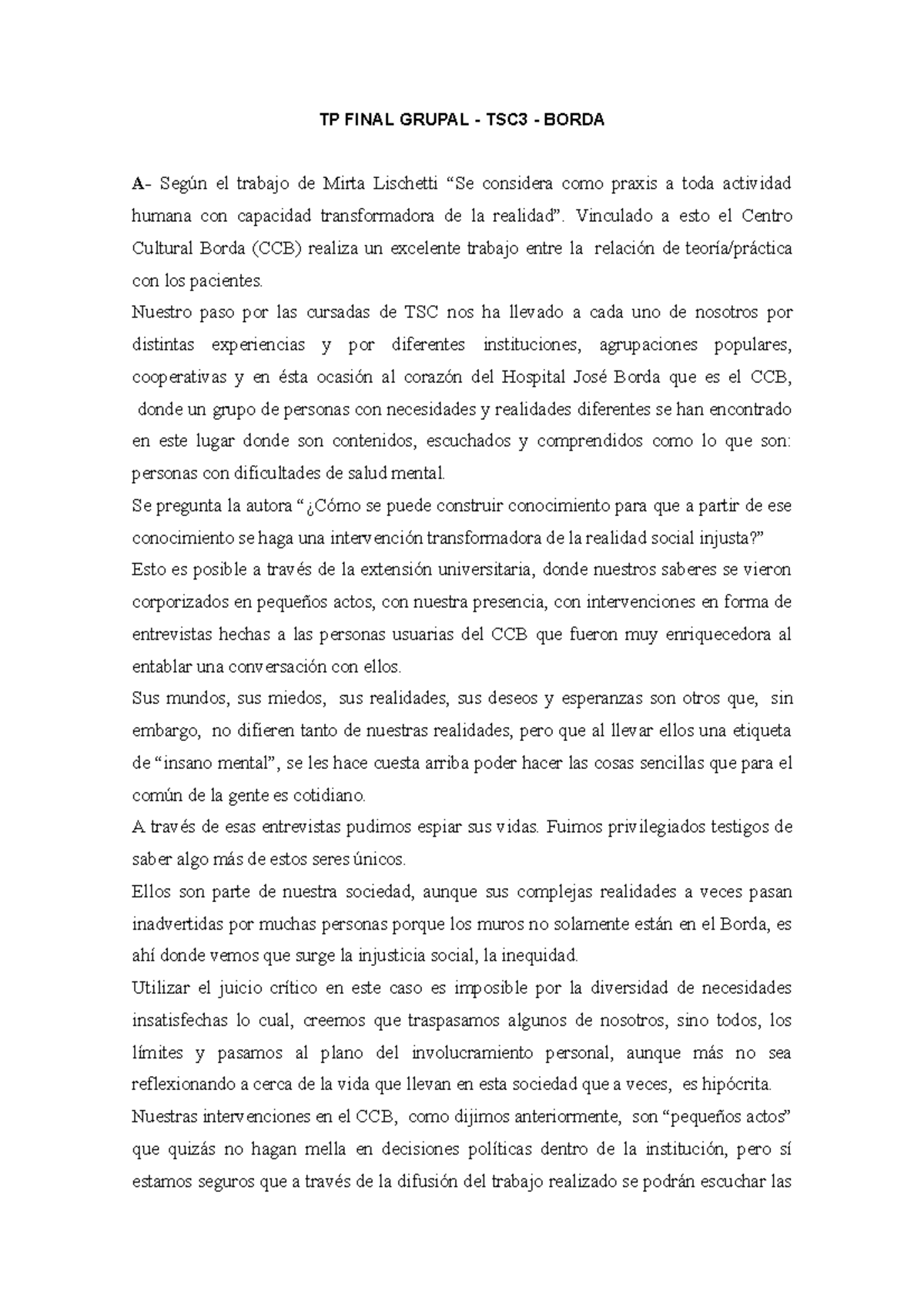 TP Final Grupal tsc3 - Nota: 9 - TP FINAL GRUPAL - TSC3 - BORDA A- Según el trabajo de Mirta ...
