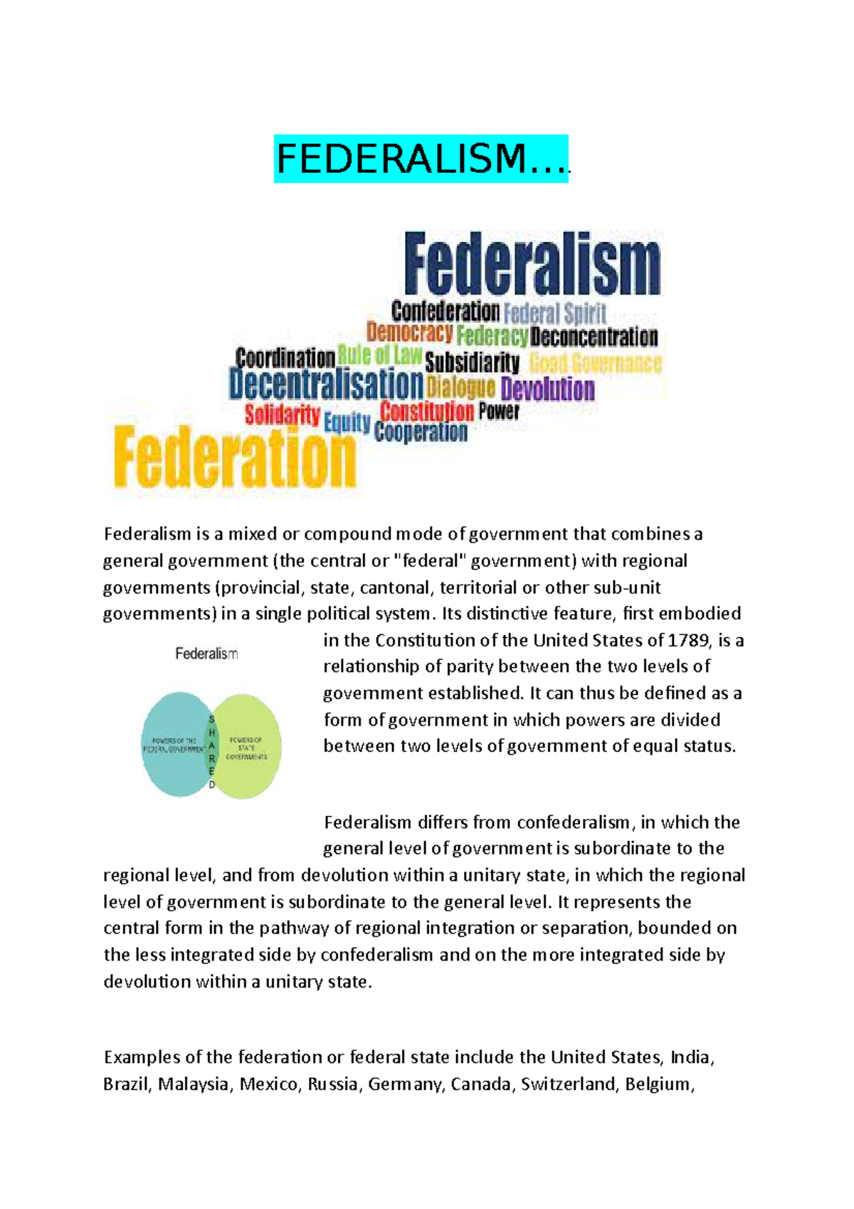 Federalism and its features - FEDERALISM.... Federalism is a mixed or compound mode of ...