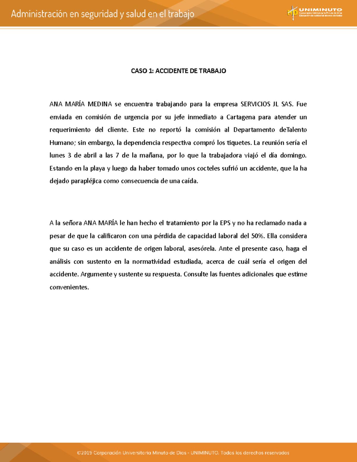 Uni3 act6 cas 1 - mrutuhru - CASO 1: ACCIDENTE DE TRABAJO ANA MARÍA MEDINA se encuentra ...