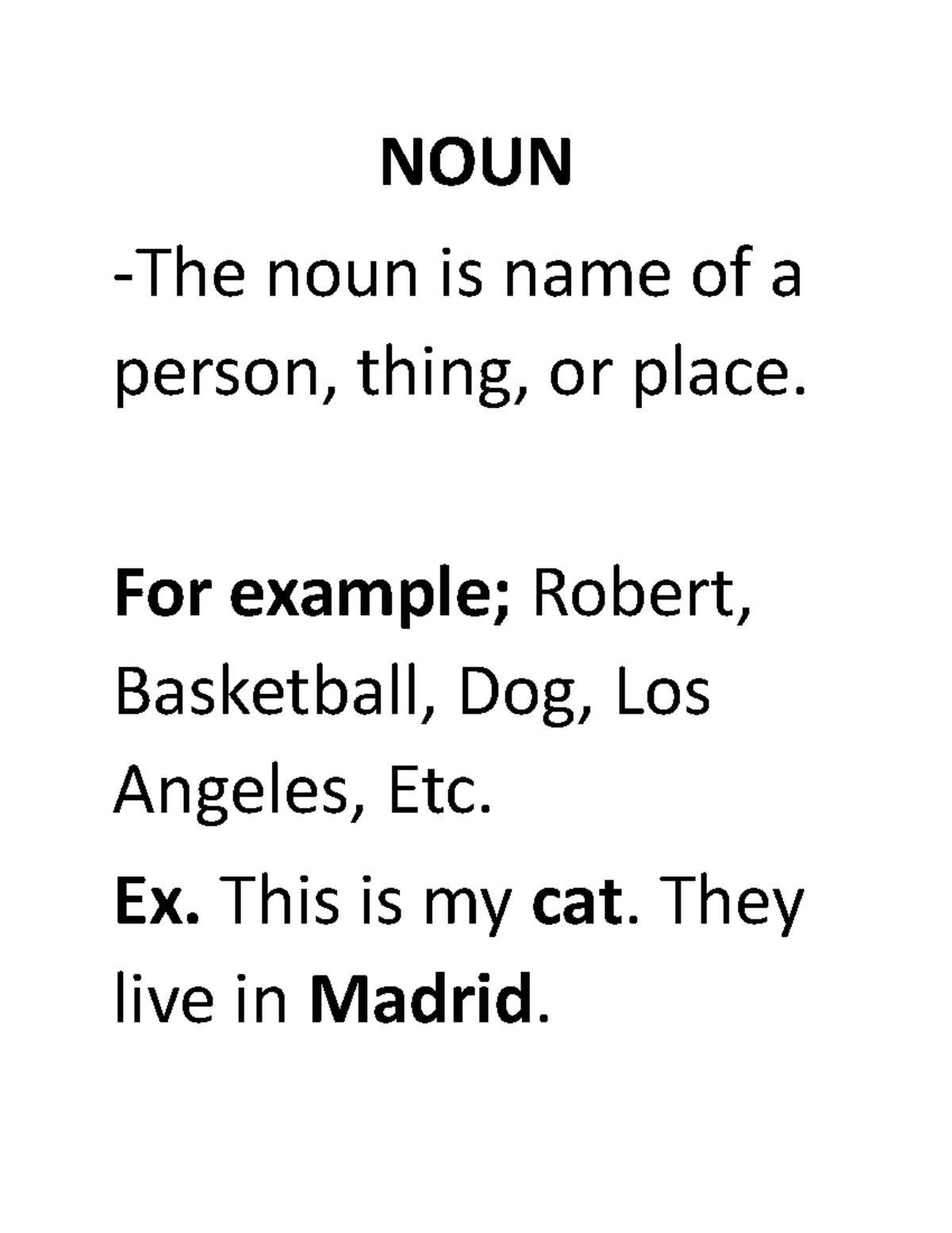 Robelyn report - NOUN -The noun is name of a person, thing, or place ...