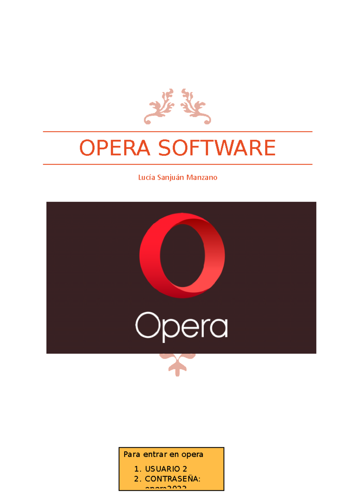 Opera Informatica - OPERA SOFTWARE Lucía Sanjuán Manzano Para entrar en ...