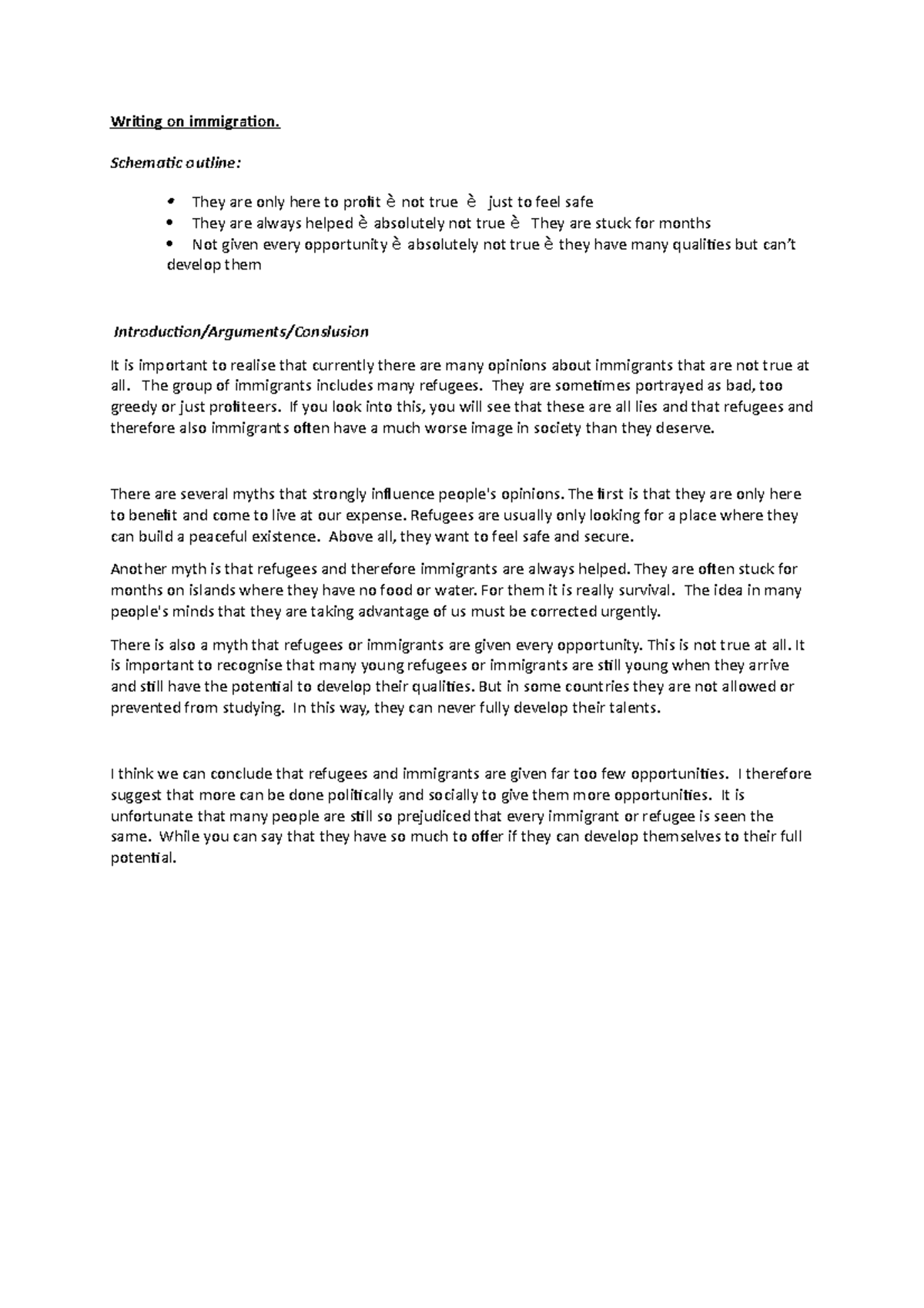 Writing on immigration - Schematic outline: · They are only here to ...