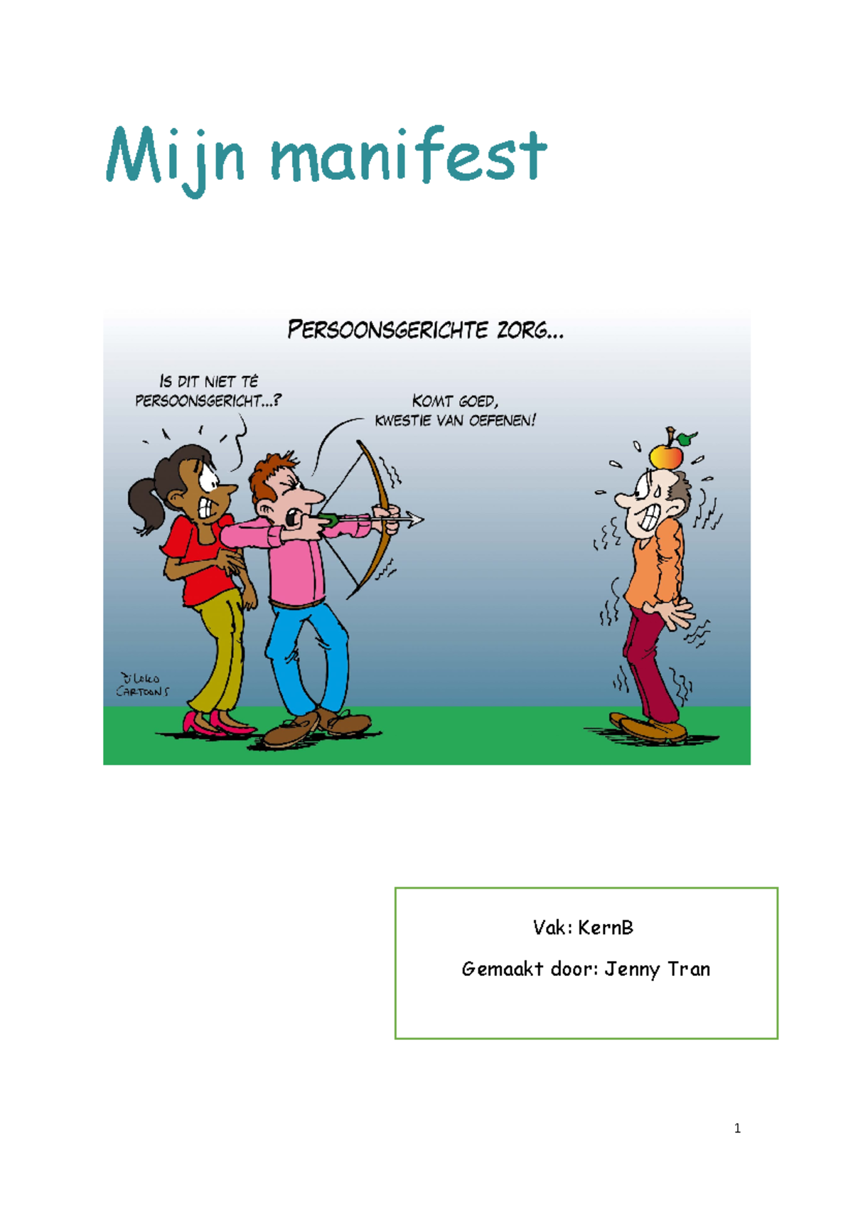 Kern B Manifest - Mijn manifest Vak: KernB Gemaakt door: Jenny Tran ...