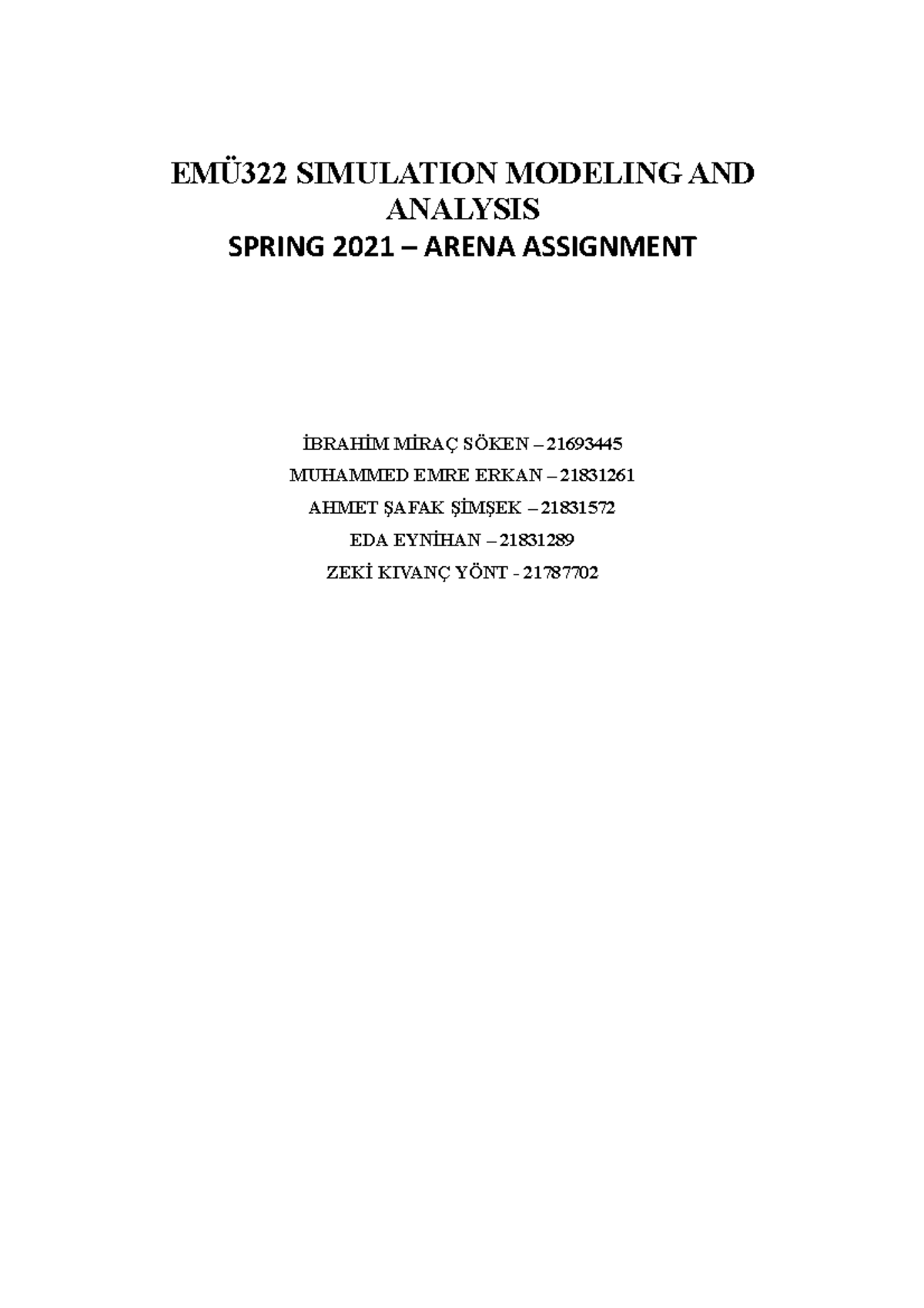 Simulation Arena Assignments - EMÜ322 SIMULATION MODELING AND ANALYSIS SPRING 2021 – ARENA - Studocu