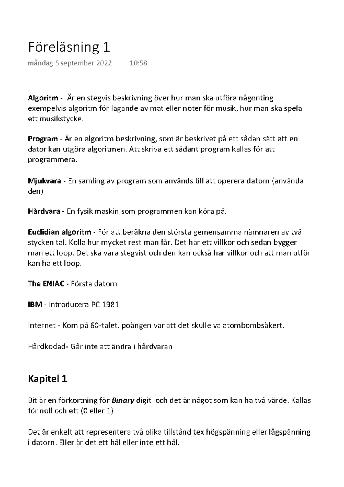 Föreläsning 1 - Algoritm - Är en stegvis beskrivning över hur man ska ...