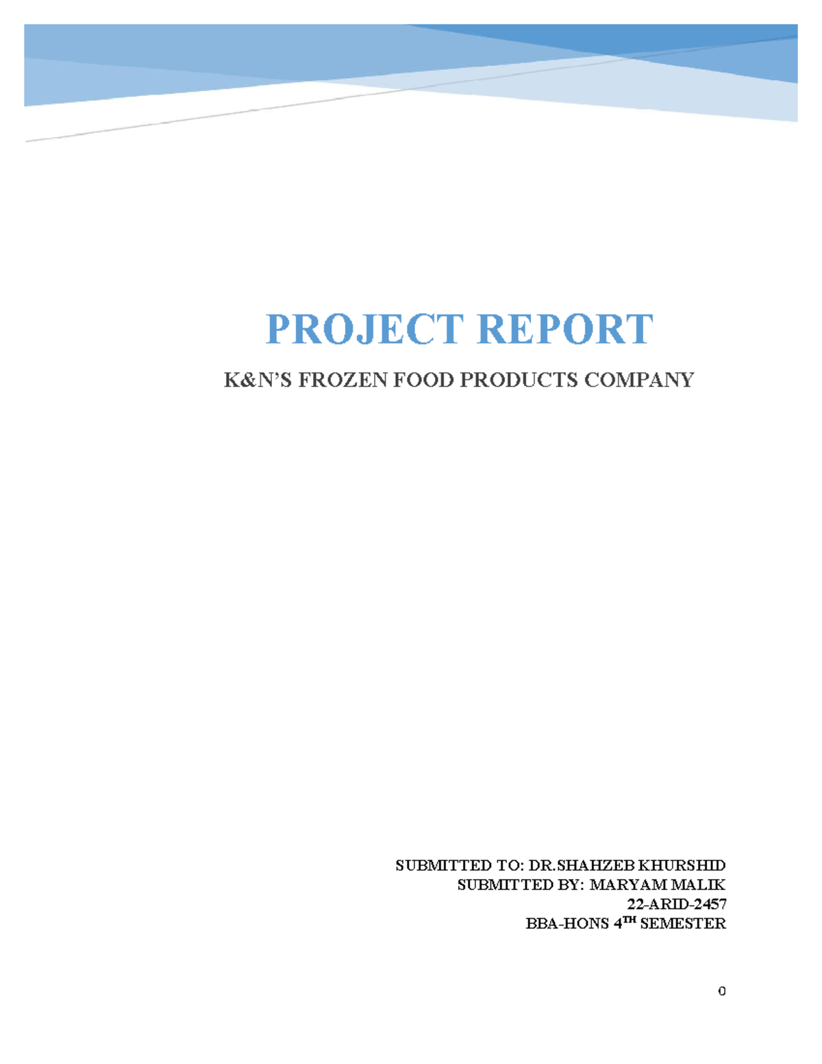 Maryam malik 22-Arid-2457 Copy - PROJECT REPORT K&N’S FROZEN FOOD ...