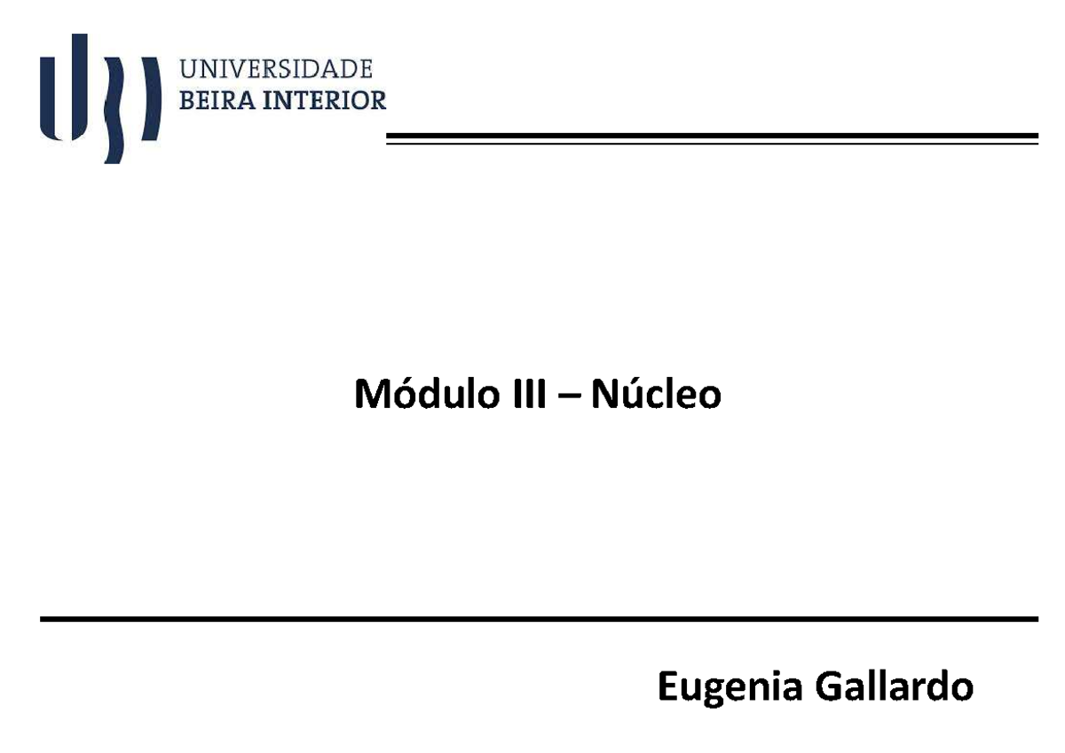 Aula3-núcleo e citoesqueleto - Módulo III – Núcleo Eugenia Gallardo Módulo II – Núcleo O núcleo ...