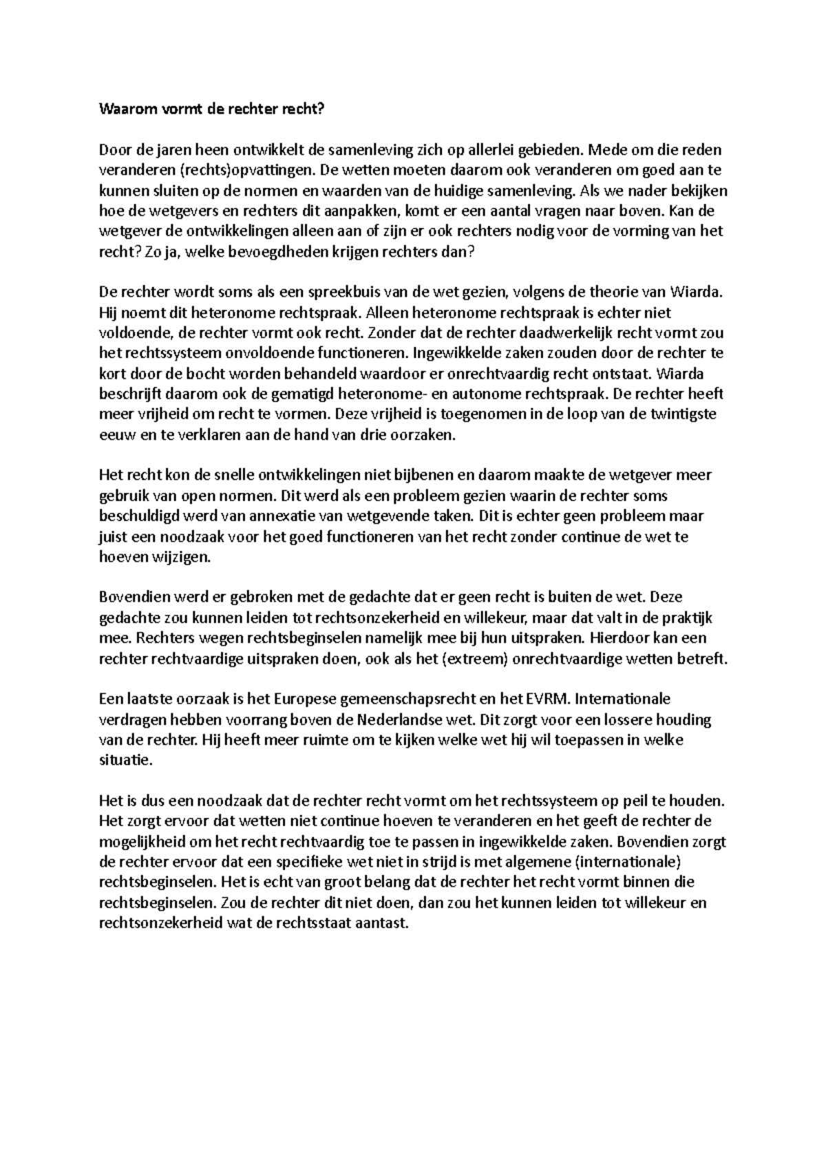 Waarom de rechter recht vormt betoog week 5 - Waarom vormt de rechter ...