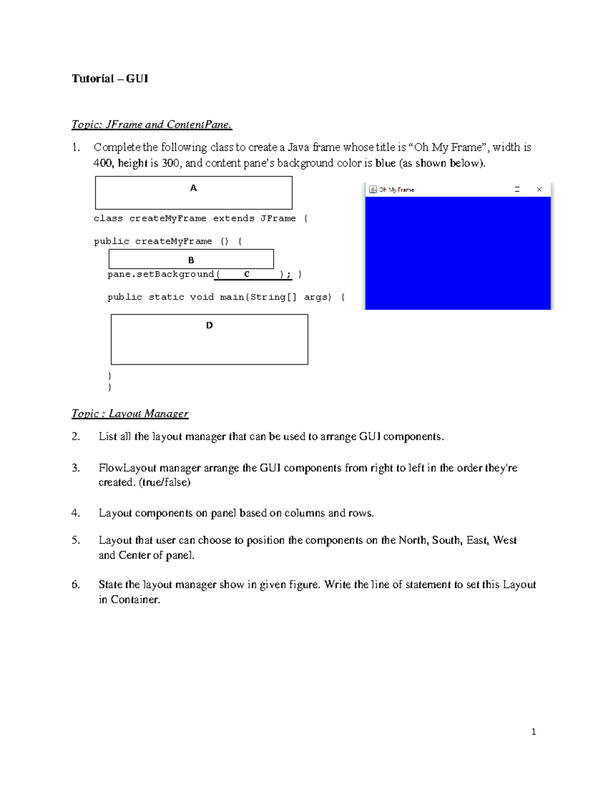 Tutorial 4 GUI Student - Tutorial GUI Topic: JFrame and ContentPane. 1 ...